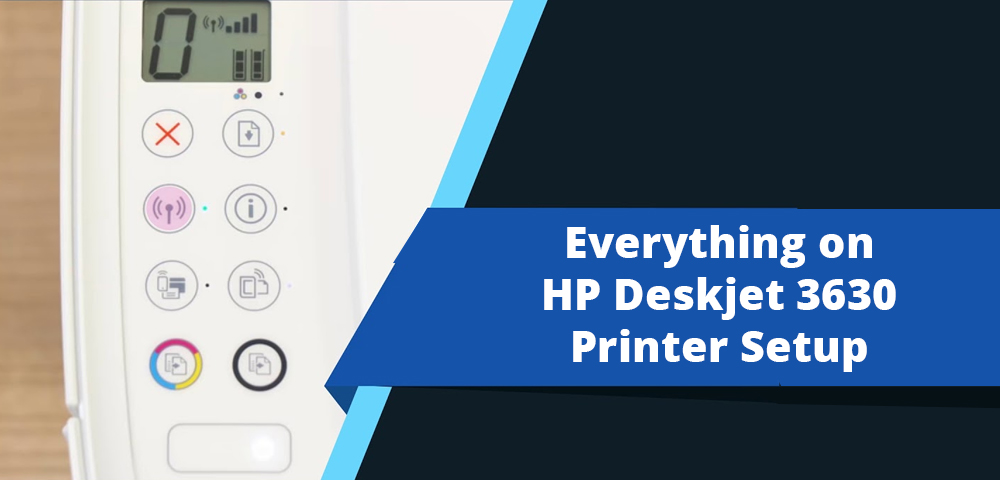 Everything on HP Deskjet 3630 Printer wireless Setup